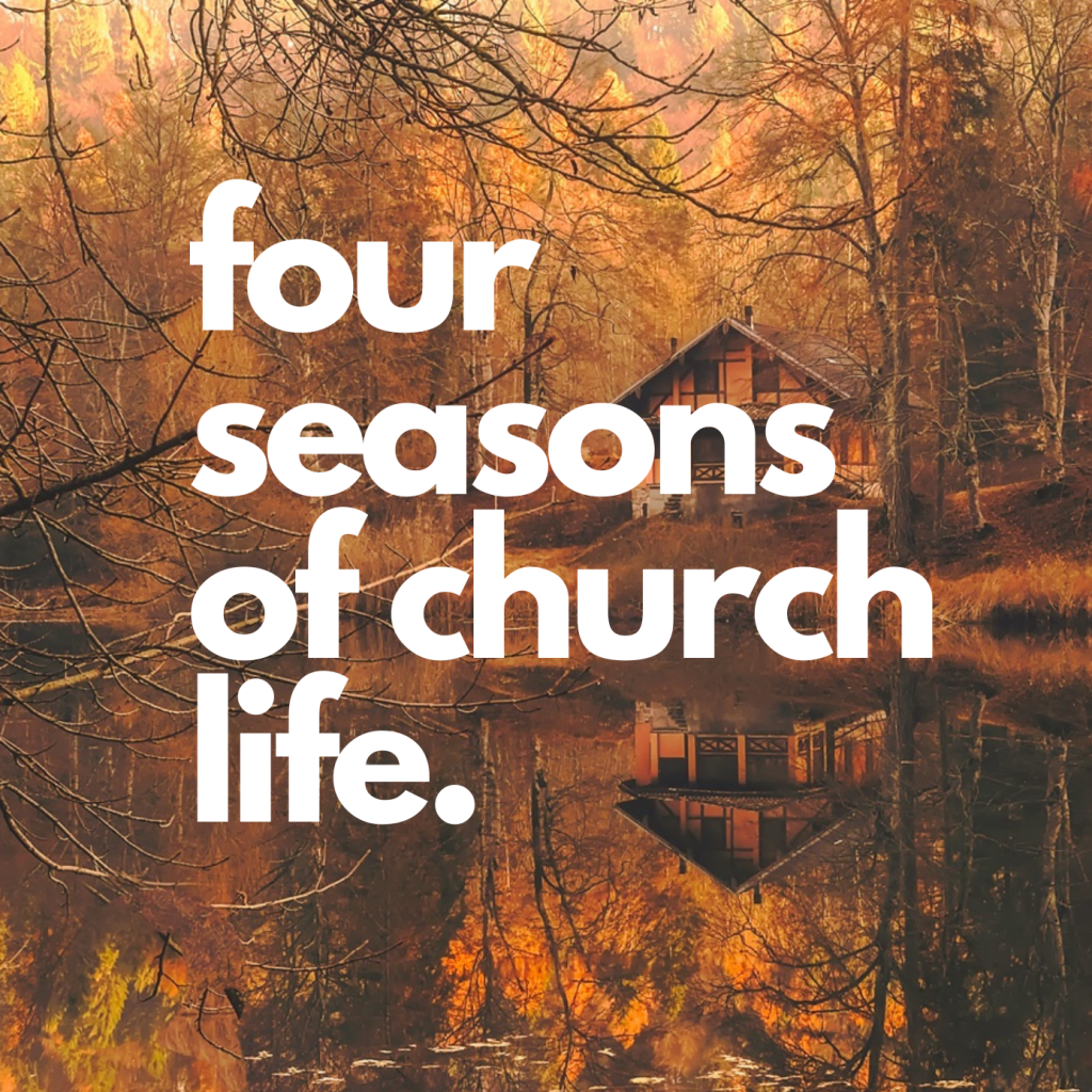 Four Seasons of Church Life – Foundation Church Belfast